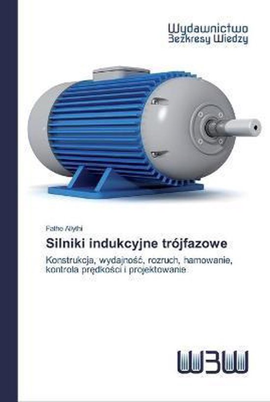 Silniki indukcyjne trójfazowe | 9786200816139 | Fathe Allythi | Boeken ...