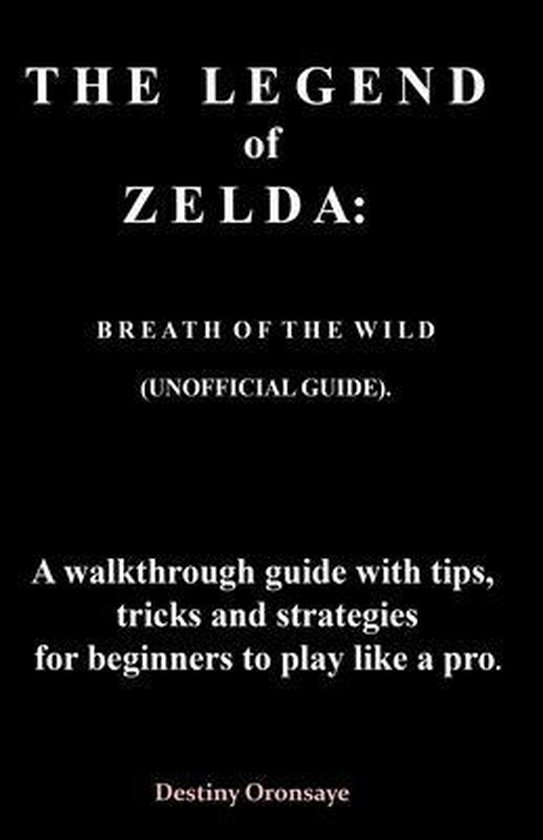 Walkthrough Guide to the Legend of Zelda: Breath of the Wild, with Tips ...
