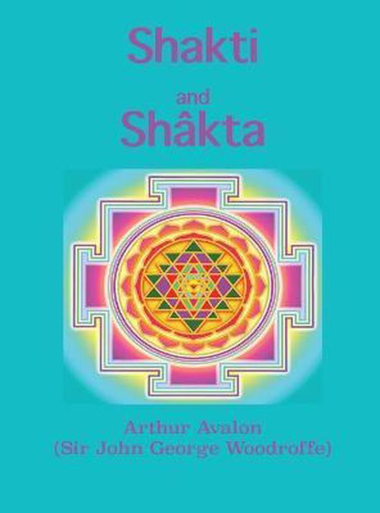 Shakti and Shakta | 9781950330348 | Arthur Avalon | Boeken | bol.com