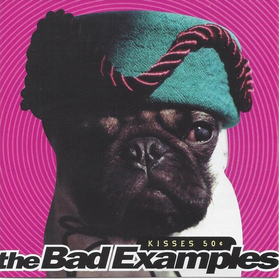 The Bad Examples - Kisses 50¢ (CD), The Bad Examples | Muziek | bol