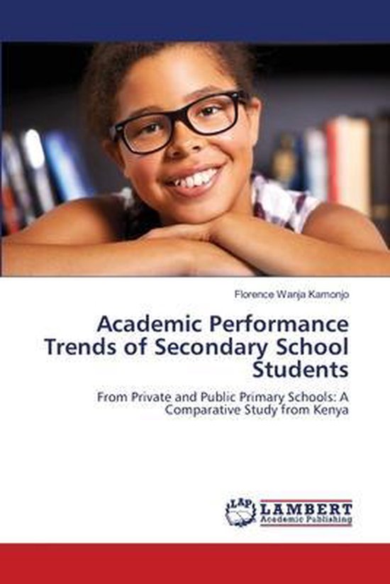 Academic Performance Trends of Secondary School Students, Florence ...