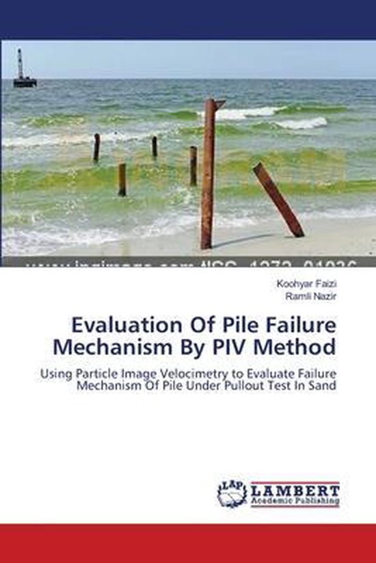 Evaluation Of Pile Failure Mechanism By PIV Method | 9783659394430 ...