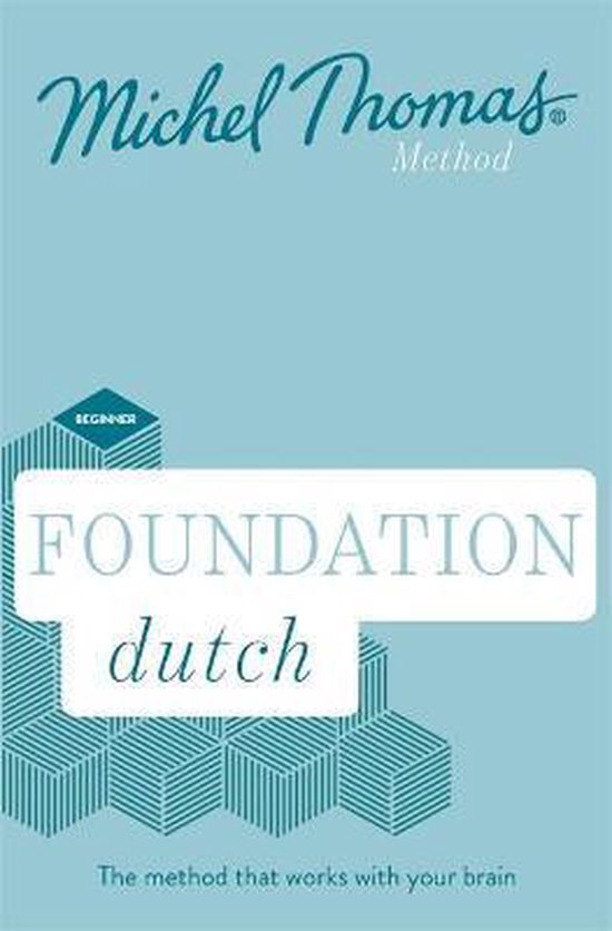 Foundation Dutch New Edition Learn Dutch with the Michel Thomas Method ...