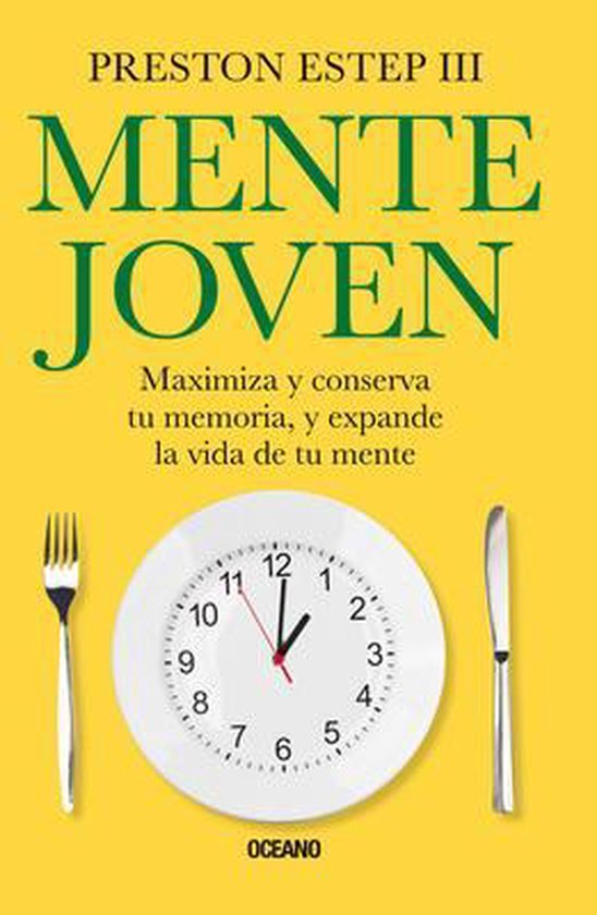 Mente joven / The Mindspan Diet, Preston Estep Iii | 9786077359395 ...