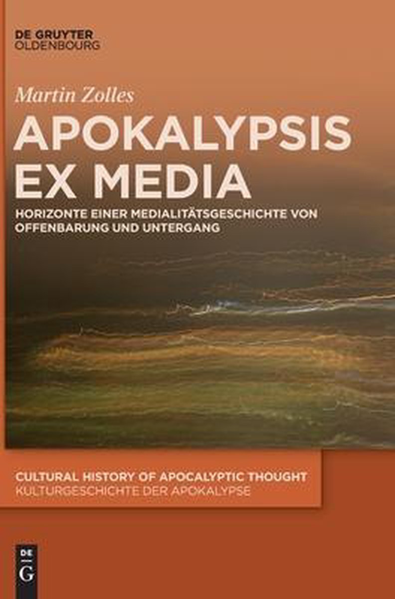 Cultural History of Apocalyptic Thought / Kulturgeschichte D ...