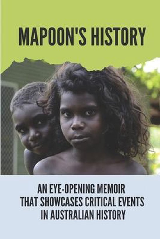 Mapoon's History: An Eye-Opening Memoir That Showcases Critical Events ...