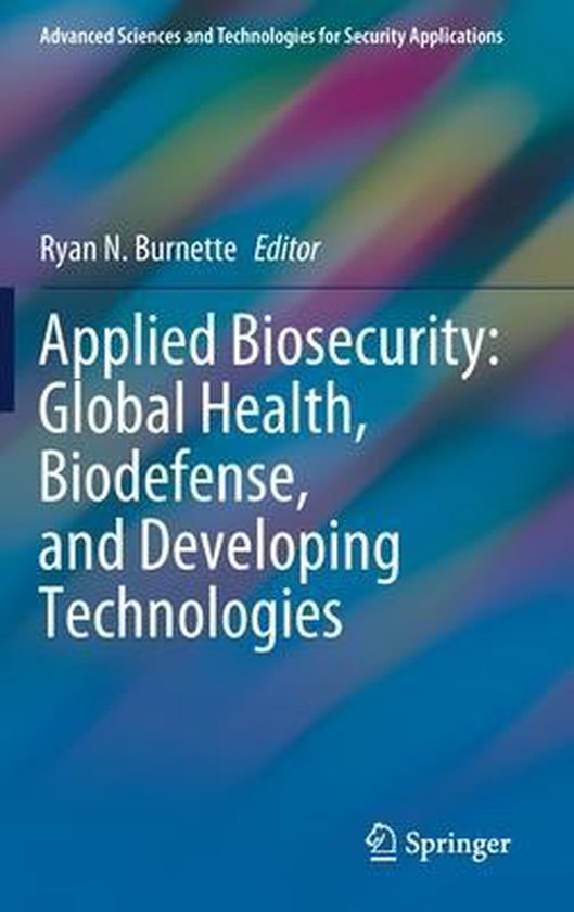 Applied Biosecurity Global Health Biodefense and Developing ...