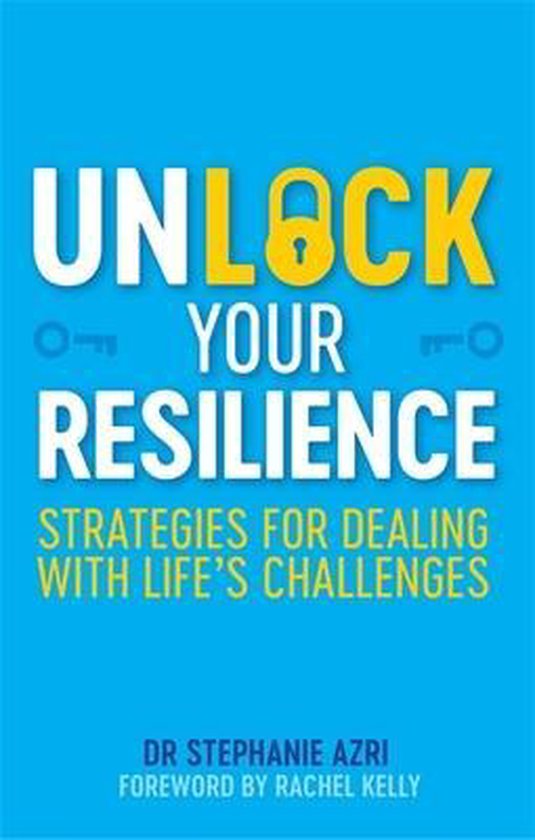 Unlock Your Resilience, Stephanie Azri | 9781787751026 | Boeken | bol