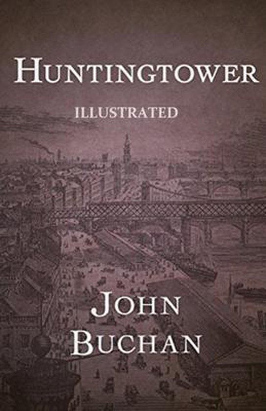 Huntingtower Illustrated, John Buchan | 9798747491779 | Boeken | bol