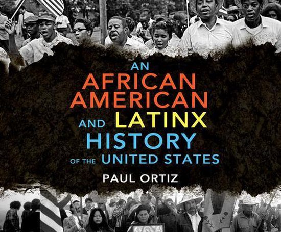 An African American and Latinx History, Paul Ortiz | 9781520095523 ... An African American and Latinx History, Paul Ortiz | 9781520095523 ...