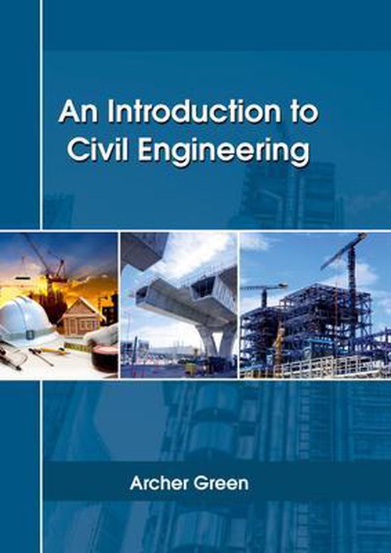 An Introduction to Civil Engineering | 9781635490060 | Green, Archer ...