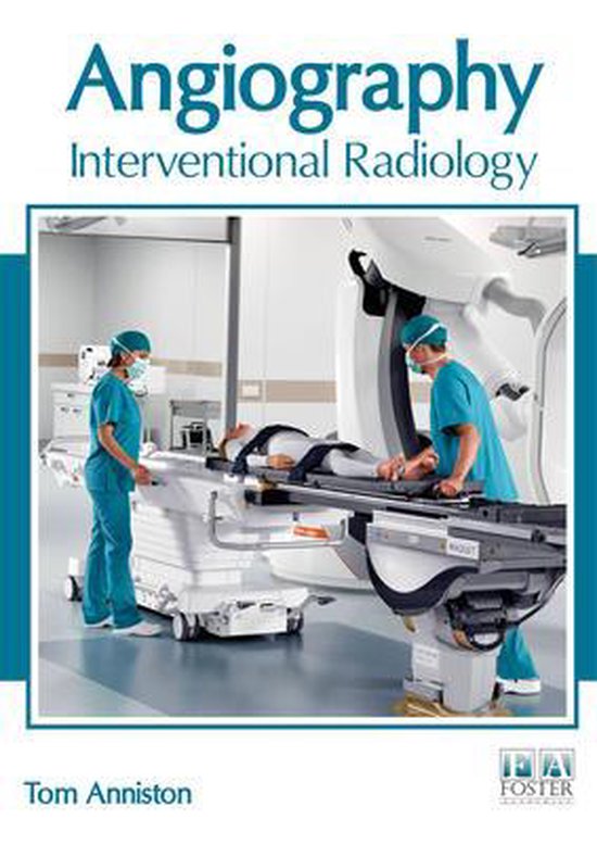 Angiography: Interventional Radiology | 9781632426253 | Boeken | bol.com