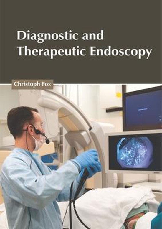 Diagnostic and Therapeutic Endoscopy | 9781632426260 | Boeken | bol