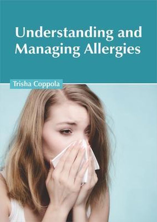 Understanding and Managing Allergies | 9781632428653 | Trisha Coppola ...