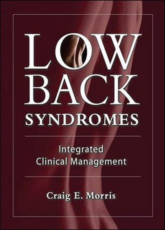 Low Back Syndromes (ebook), Craig E. Morris | 9780071808934 | Boeken ...