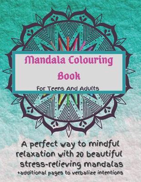 Mandala Colouring Book For Teens And Adults. A Perfect Way To Mindful ...
