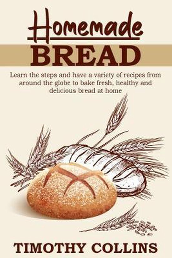 Homemade bread, Timothy Collins | 9798637572137 | Boeken | bol.com
