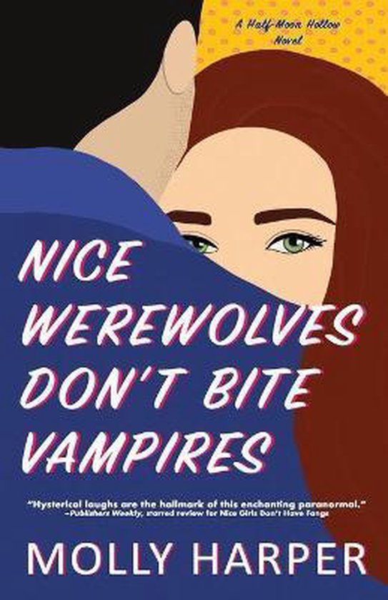 Half-Moon Hollow- Nice Werewolves Don't Bite Vampires, Molly Harper ...