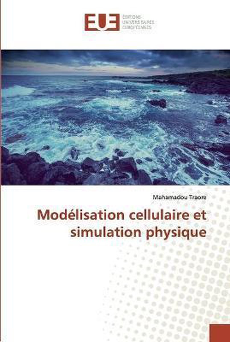 Modélisation cellulaire et simulation physique | 9786138468455 ...