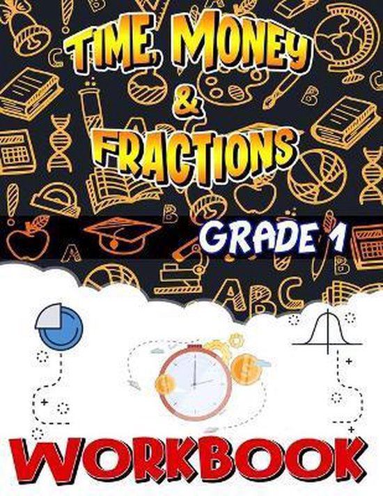 Grade 1 Time, Money & Fractions Workbook, C2C Publishing ...