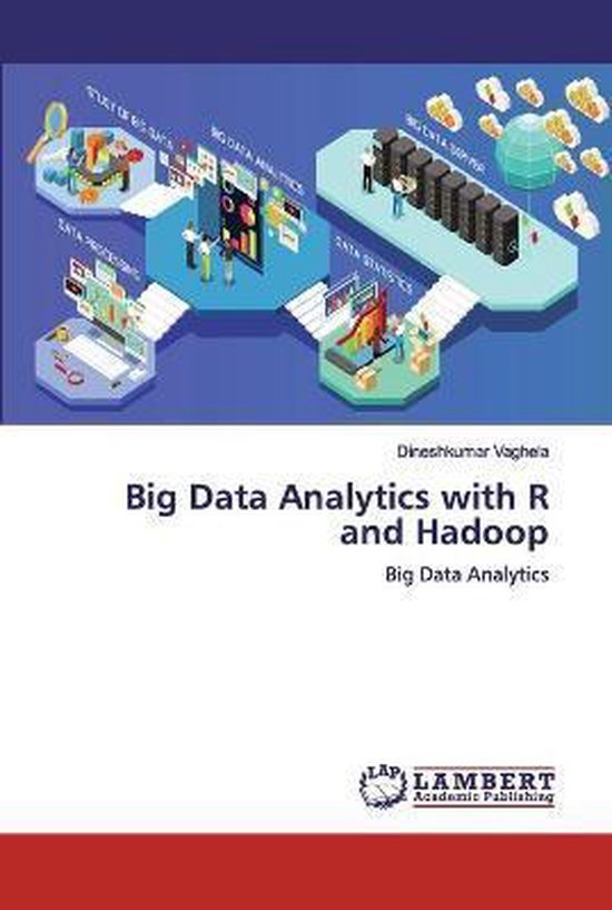 Big Data Analytics with R and Hadoop | 9786139924134 | DINESHKUMAR ...