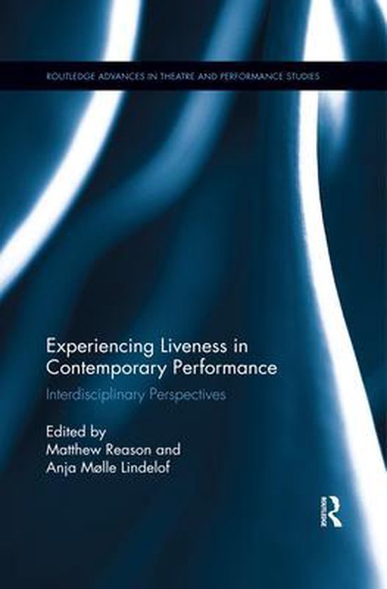 Routledge Advances in Theatre & Performance Studies- Experiencing ...