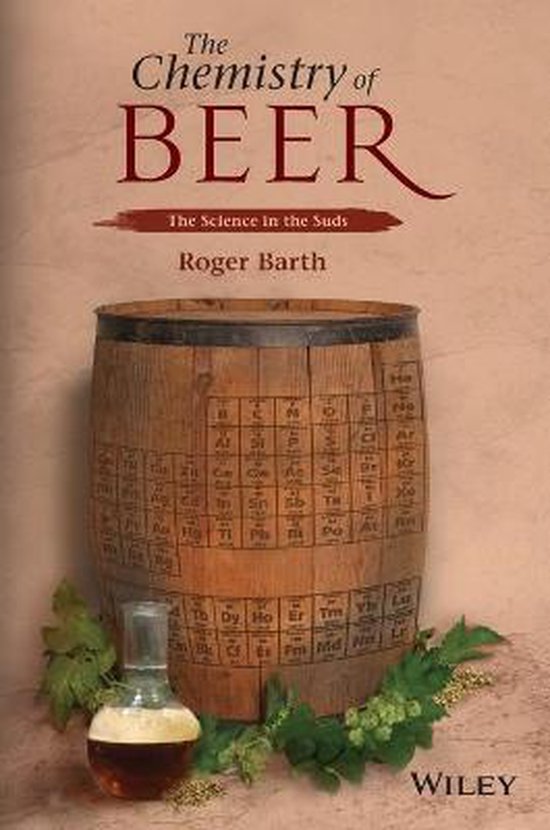 Chemistry Of Beer | 9781118674970 | R Barth | Boeken | bol.com
