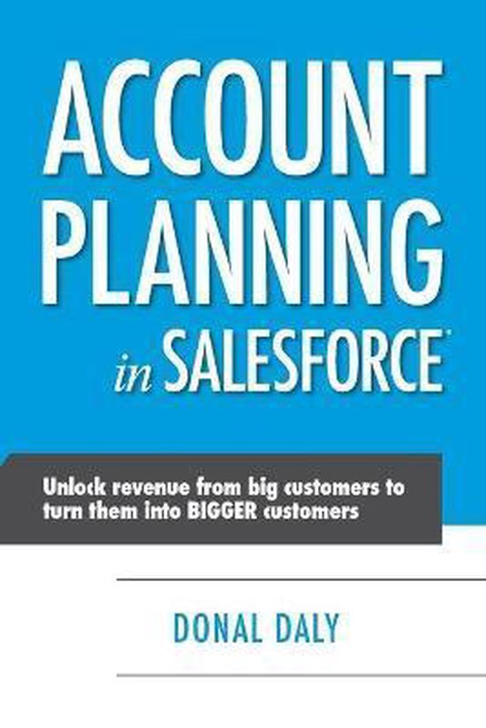Account Planning in Salesforce | 9781781190876 | Donal Daly | Boeken | bol
