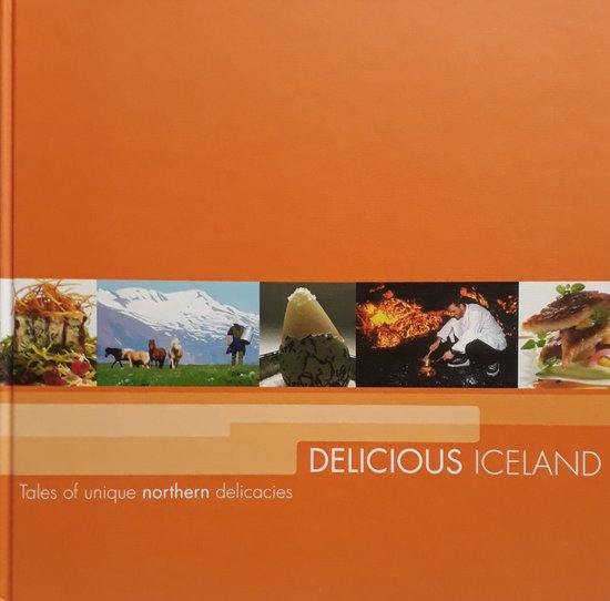 Delicious Iceland, Volundur Snaer Volundarson | 9789979768722 | Boeken ...