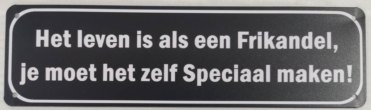 Het leven is frikandel speciaal maken Reclamebord van metaal METALEN-WANDBORD -... | bol