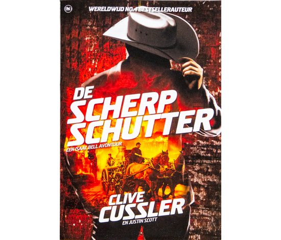 De Scherpschutter - Clive Cussler en Justin Scott, Clive Cussler en ...