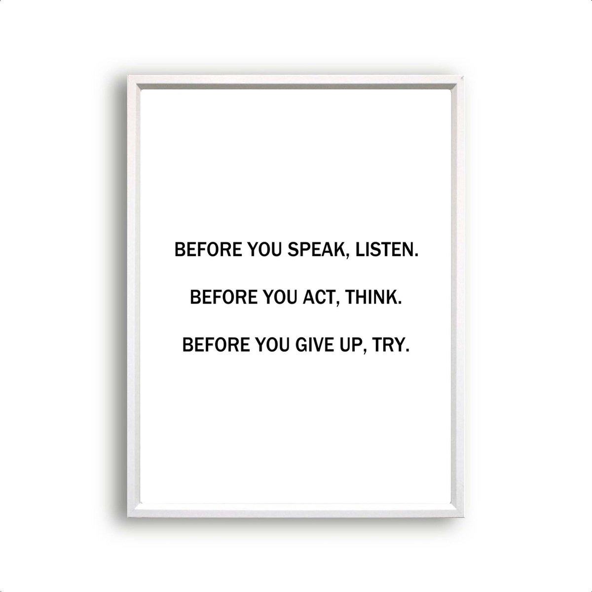 Poster before you speak listen before you act think / Motivatie ...