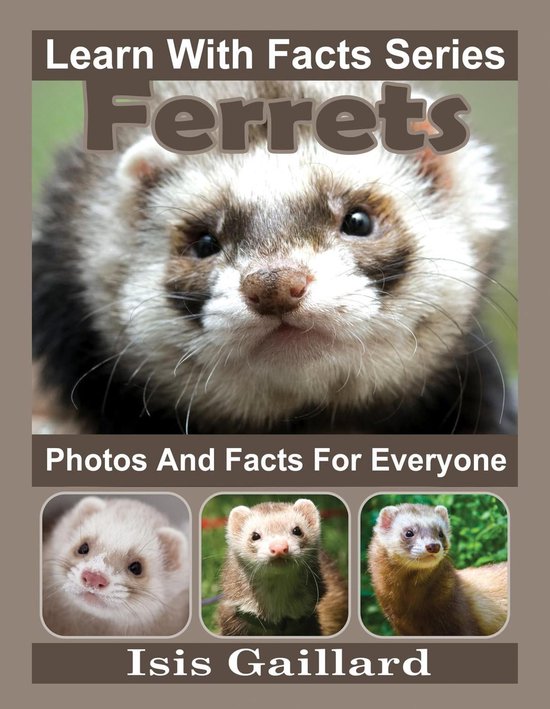 Learn With Facts Series 85 - Ferrets Photos and Facts for Everyone (ebook), Isis... | bol
