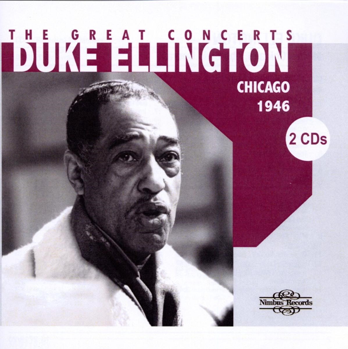 Duke Ellington - The Great Concerts - Chicago 1946 (2 CD), Duke ...
