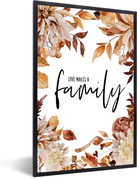 Fotolijst incl. Poster - Spreuken - Quotes - Love makes a family ...