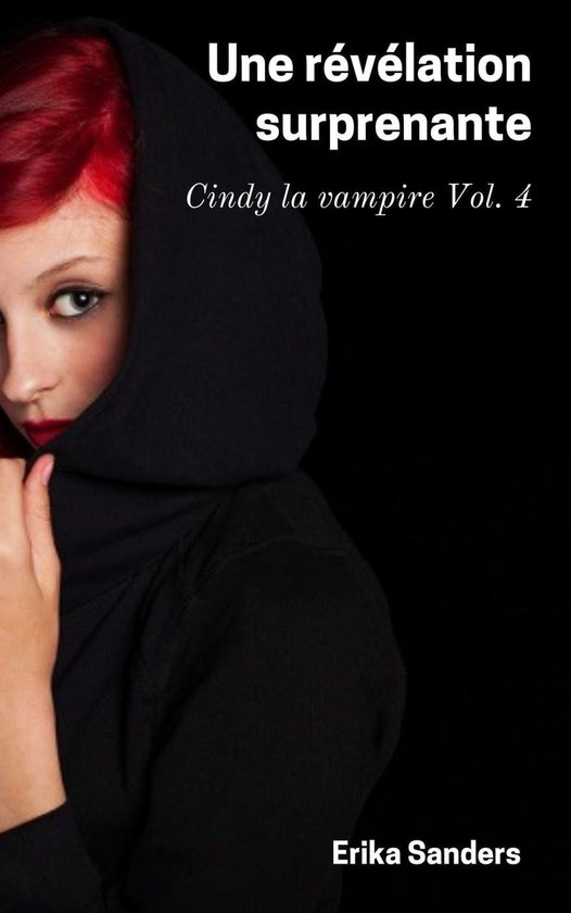 Cindy la Vampire 4 - Une Révélation Surprenante. Cindy la Vampire Vol ...