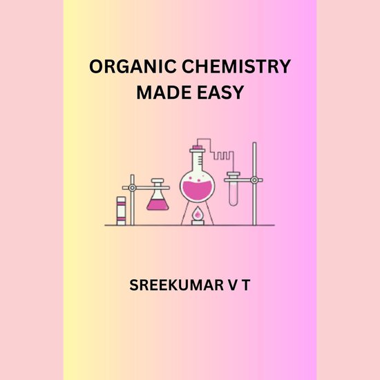 Organic Chemistry Made Easy, SREEKUMAR V T | 9798347815890 | Boeken | bol