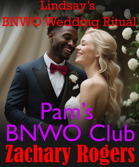 Pam’s BNWO Club 1 - Lindsay’s BNWO Wedding Ritual (ebook), Zachary ...