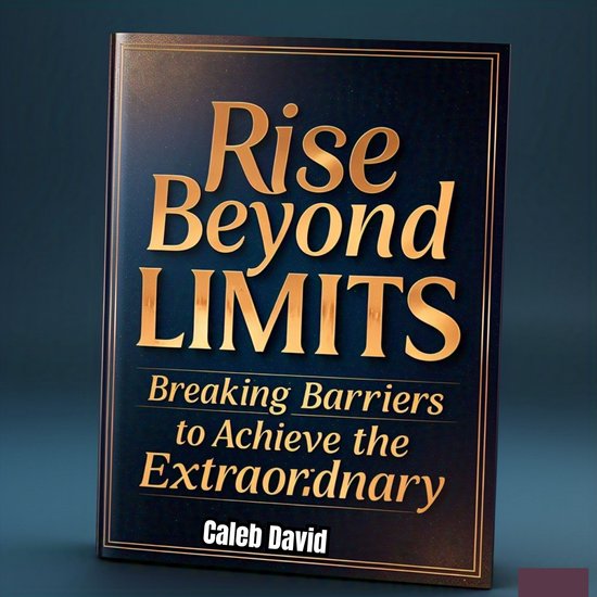 Rise Beyond Limits, Caleb David | 9798347958191 | Boeken | bol