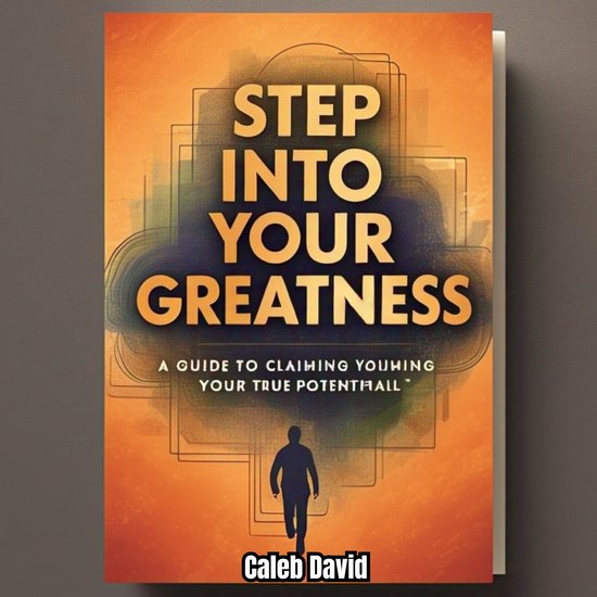 Step Into Your Greatness, Caleb David | 9798347863655 | Boeken | bol
