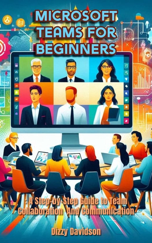Microsoft 365 Mastery: A Beginner's Guide Series 8 - Microsoft Teams ...