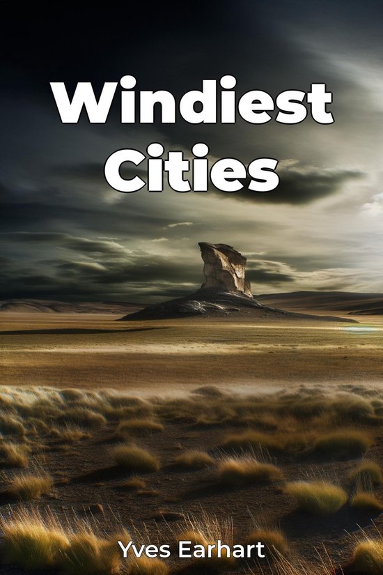 Windiest Cities (ebook), Yves Earhart | 9788233989507 | Boeken | bol