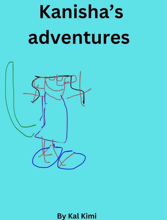Kanisha’s many adventures 1 - Kanisha’s adventures (ebook), Kanisha The ...