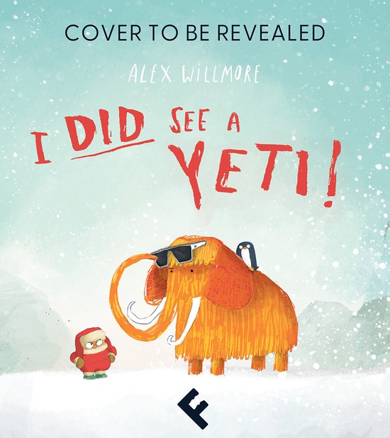 I Did See a Yeti!, Alex Willmore | 9780008685782 | Boeken | bol