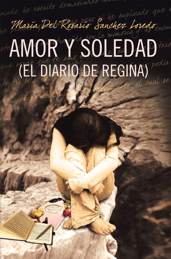 Amor Y Soledad (El Diario De Regina) (ebook), María Del Rosario Sánchez ...