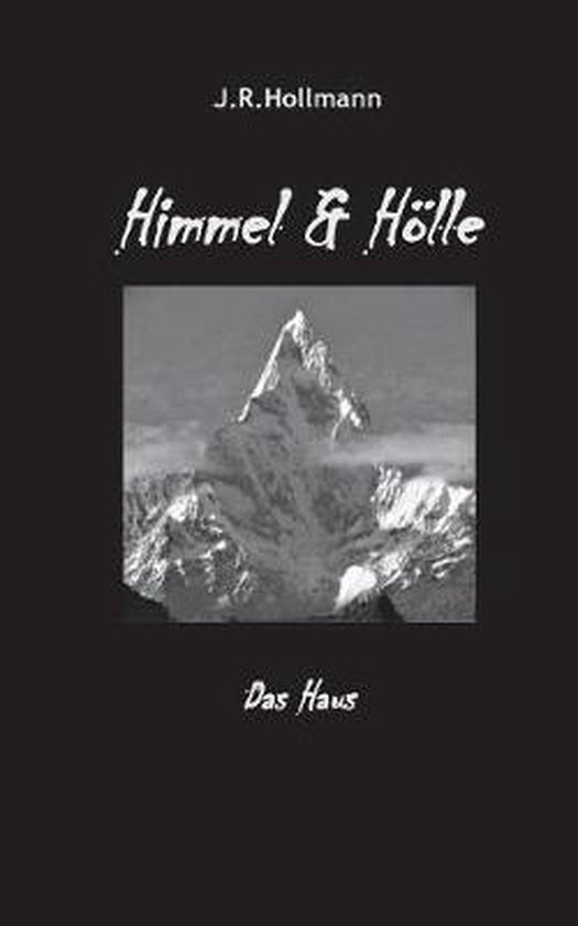 Himmel und Hölle, J R Hollmann | 9783740752651 | Boeken | bol.com