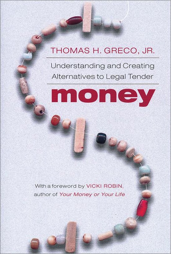 Money (ebook), Thomas Greco, Jr. | 9781603581882 | Boeken | bol.com