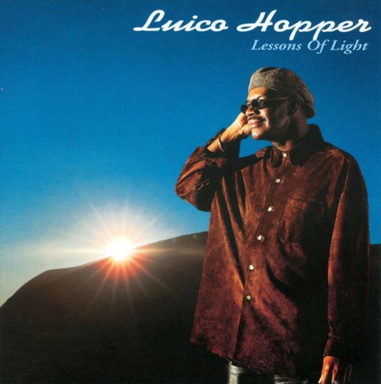 Lessons Of Light, Luico Hopper | CD (album) | Muziek | bol.com