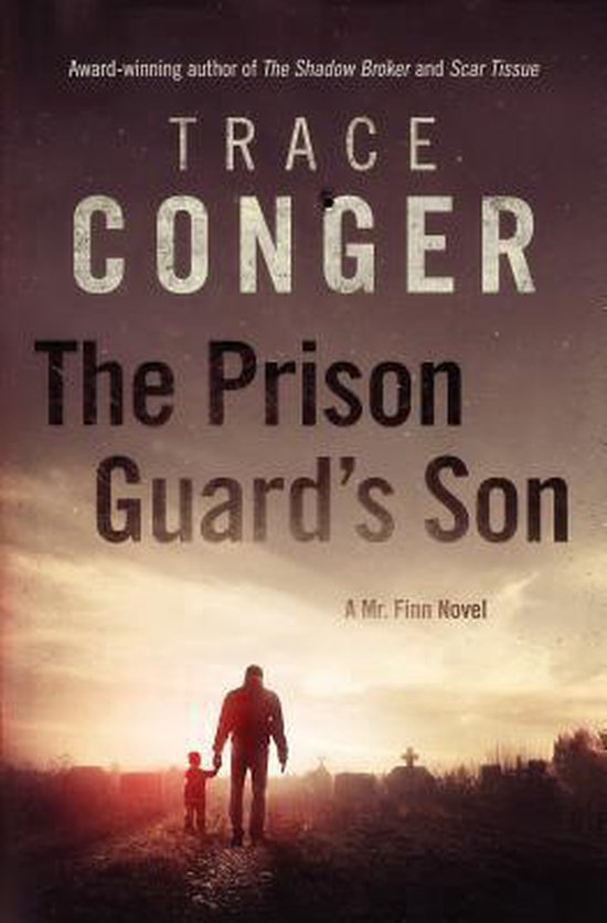 Mr. Finn-The Prison Guard's Son, Trace Conger | 9780996826723 | Boeken ...