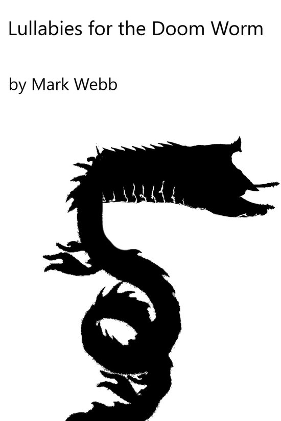 Lullibies for the Doom Worm (ebook), Mark Webb | 9781370520138 | Boeken ...